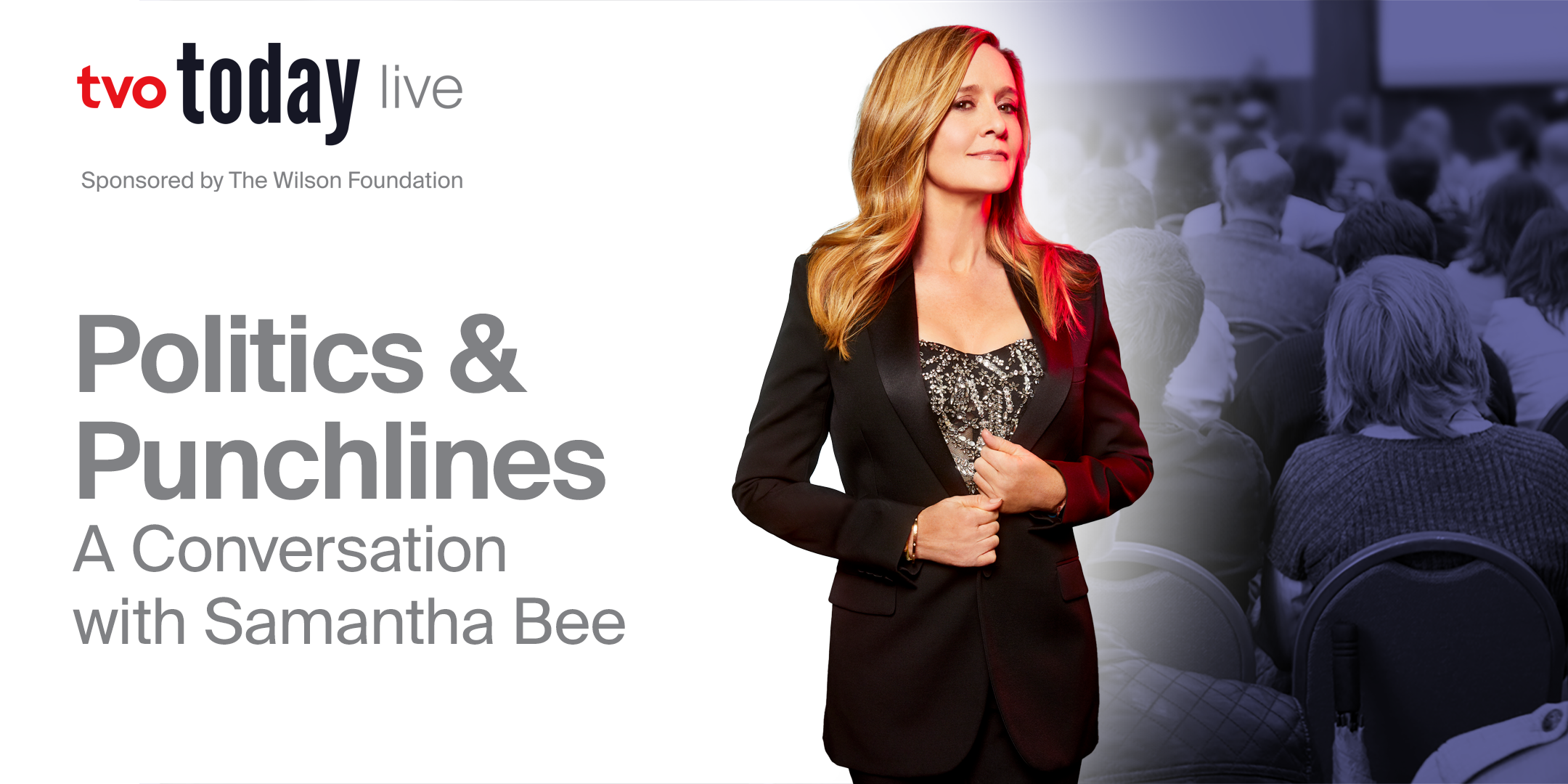 Samantha Bee talks politics and comedy at TVO Today Live in Ottawa | TVO Media Education Group