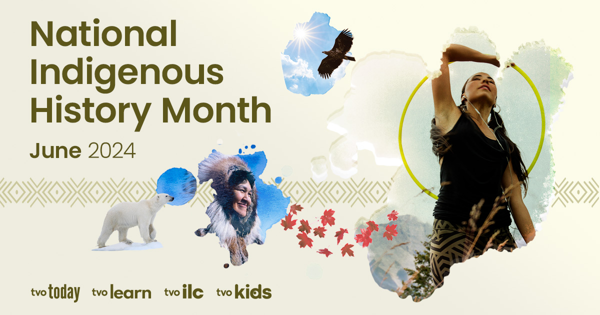 National Indigenous History Month | TVO.me | TVO Media Education Group.